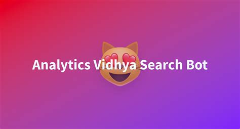 analytics vidhya search bot a hugging face space by amritsbisht