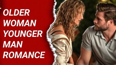 Older Woman Love Affair With A Younger Man Their Age Gap Relationship