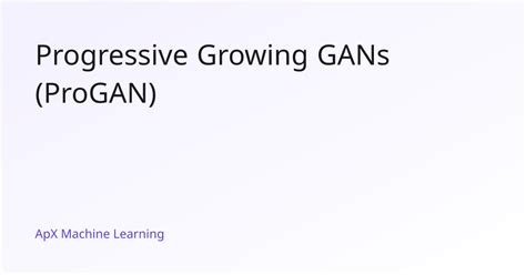 progressive growing gans progan