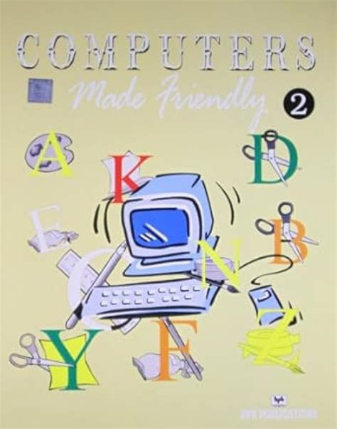 Computers Made Friendly Vol 2 Bpb Publications 9788176568128 Books