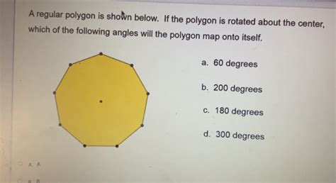 Solved A Regular Polygon Is Shown Below If The Polygon Is Rotated About The Center Which Of