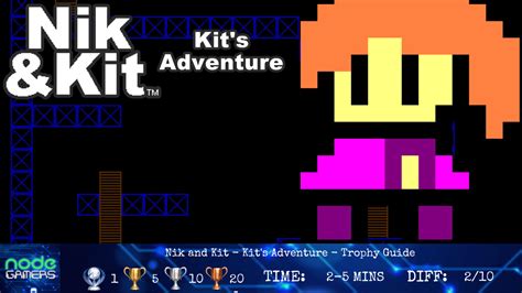 Nik And Kit Kits Adventure Trophy Guide Node Gamers