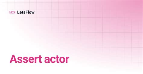 Assert Actor Letsflow
