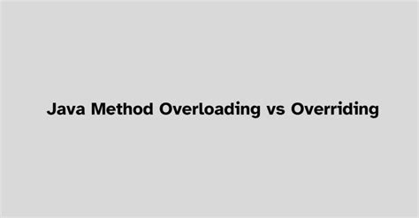 Arsalan Malik On Linkedin Java Method Overloading Vs Overriding