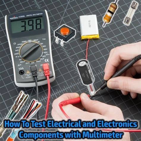 Testing Electrical And Electronics Components Using Multimeter