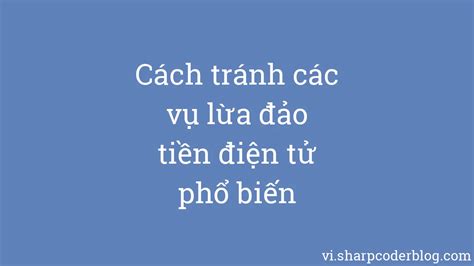 cách tránh các vụ lừa đảo tiền điện tử phổ biến sharp coder blog