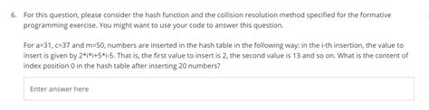 Solved For This Question Please Consider The Hash Chegg Com