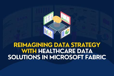 Reimagining Data Strategy With Healthcare Data Solutions In Fabric Vnb… Vnb Health Solutions