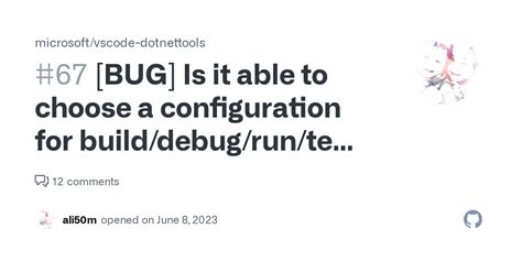 [bug] Is It Able To Choose A Configuration For Build Debug Run Test · Issue 67 · Microsoft
