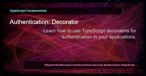Understanding Typescript Decorators For Authentication Interviewerlive