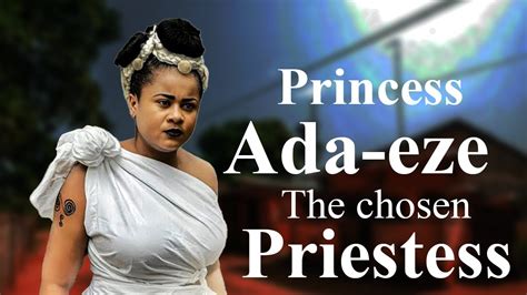 Princess Ada Eze The Chosen Priestess Full Movie Uju Okoli Watch