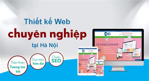 thiết kế web đẹp tạo ra trang web đẹp mắt và chuyên nghiệp cho doanh