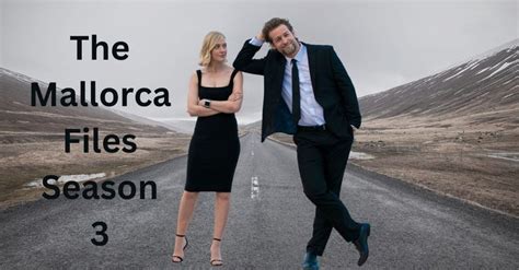 The Mallorca Files Season 3 Release Date When Will It Be Shown On Bbc