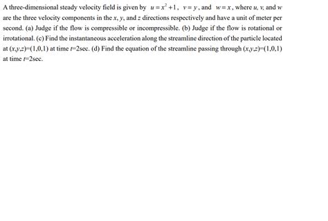 solved a three dimensional steady velocity field is given by