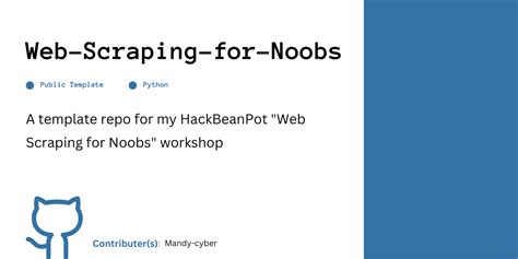 github mandy cyber web scraping for noobs a template repo for my