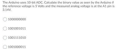 Solved The Arduino Uses Bit ADC Calculate The Binary Chegg