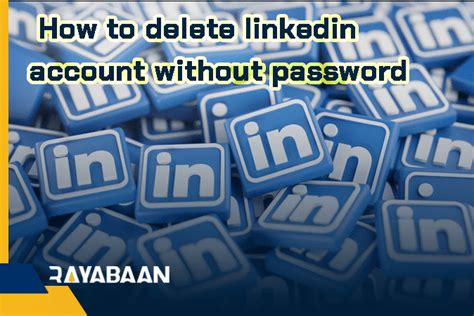 How To Delete Linkedin Account Without Password Rayabaan