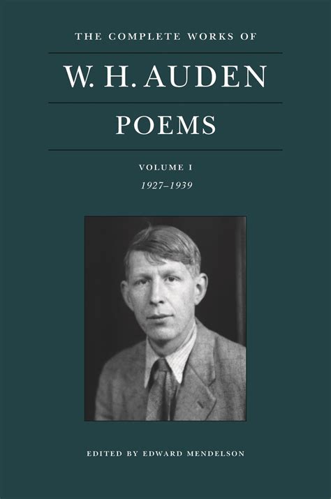 The Complete Works Of W H Auden Poems Volume I 1927 1939 The