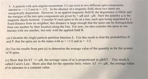 Solved A Particle With Spin Angular Momentum Can Exist Chegg