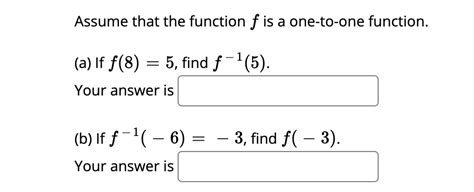 Solved Assume That The Function F Is A One To One Function Chegg Com