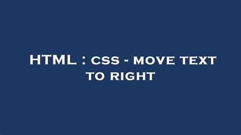 HTML Css Move Text To Right YouTube