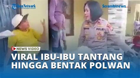 VIDEO Viral Ibu-ibu Tantang Hingga Bentak Polwan, Tak Takut Diviralkan - Serambinews.com