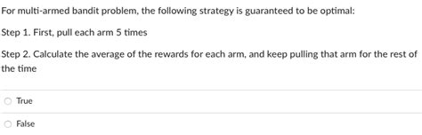 Solved For Multi Armed Bandit Problem The Following