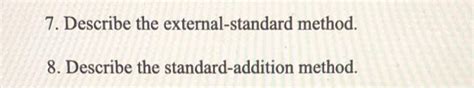 Solved 7 Describe The External Standard Method 8 Describe