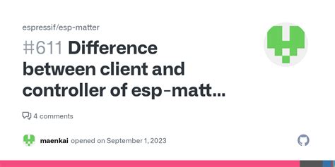 Difference Between Client And Controller Of Esp Matter Con 741 · Issue 611 · Espressifesp