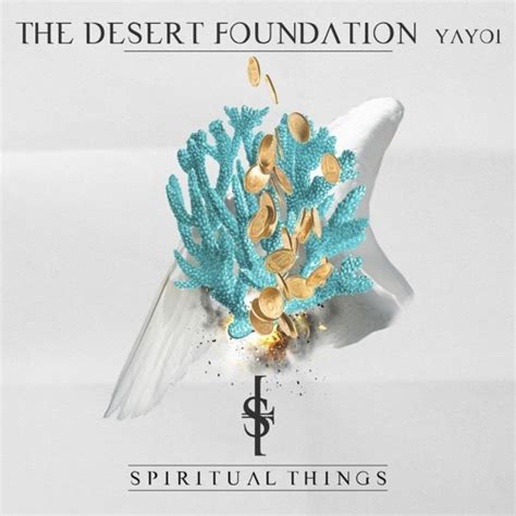 Stream The Desert Foundation Yayoi Original Mix By Spiritual Things