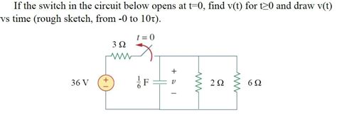 Solved If The Switch In The Circuit Below Opens At T Find Chegg Com