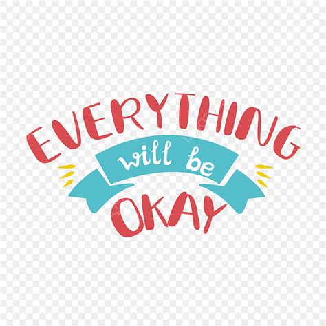 Everything Vector Hd Images Everything Will Be Ok Svg Phrase All It