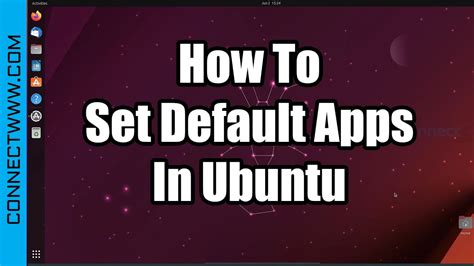 How To Set Default Applications In Ubuntu Youtube