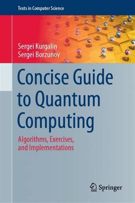 Concise Guide To Quantum Computing Algorithms Exercises And