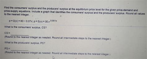 Solved Find The Consumers Surplus And The Producers