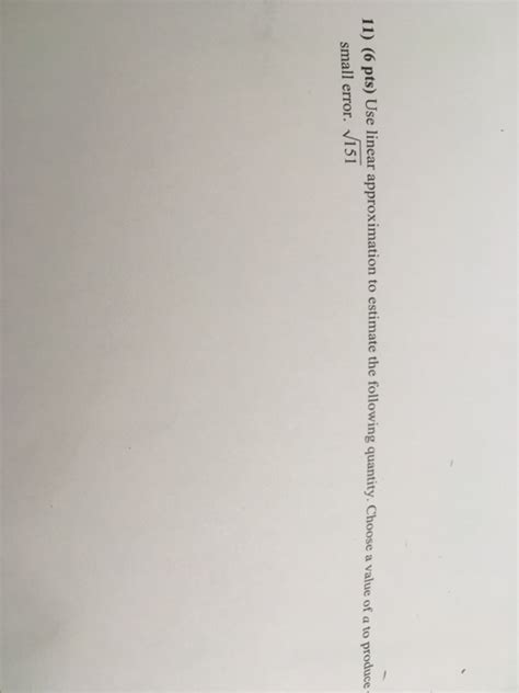 solved 11 6 pts use linear approximation to estimate the
