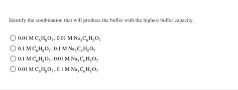 solved identify the combination that will produce the buffer