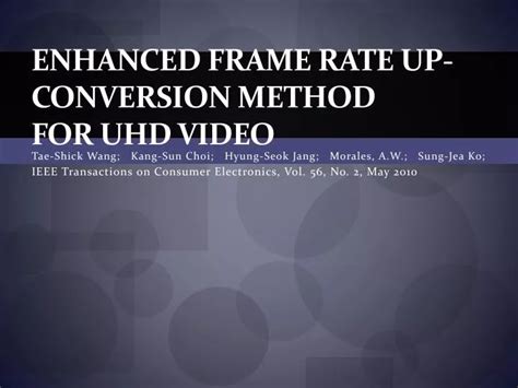 Ppt Enhanced Frame Rate Up Conversion Method For Uhd Video Powerpoint