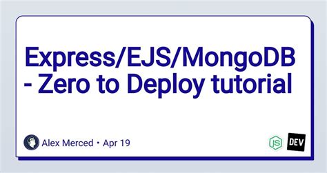 Expressejsmongodb Zero To Deploy Tutorial Rdevto