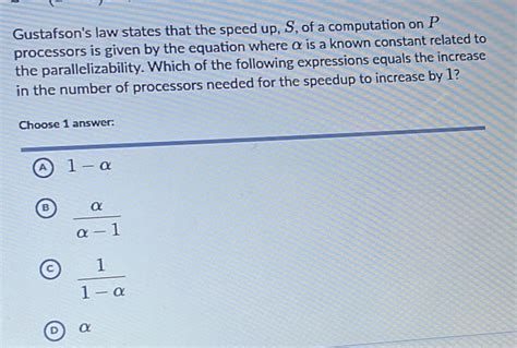 solved gustafson s law states that the speed up s of a computation