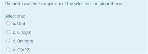 solved the best case time complexity of the selection sort