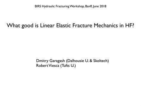 PDF What Good Is Linear Elastic Fracture Mechanics In Hydraulic Fracturing