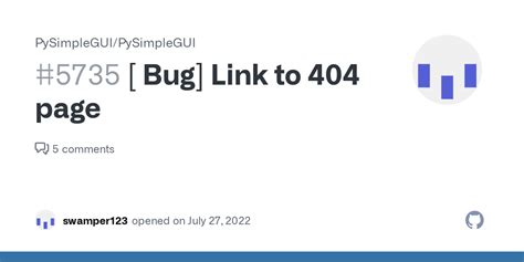 Bug Link To 404 Page · Issue 5735 · Pysimpleguipysimplegui · Github