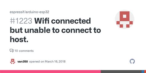 Wifi Connected But Unable To Connect To Host Issue Espressif Arduino Esp GitHub