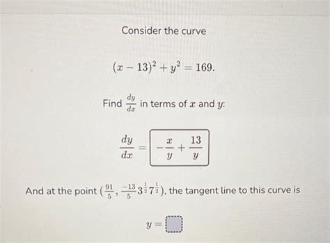 Solved Consider The Curve X−13 2 Y2 169 Find Dxdy In