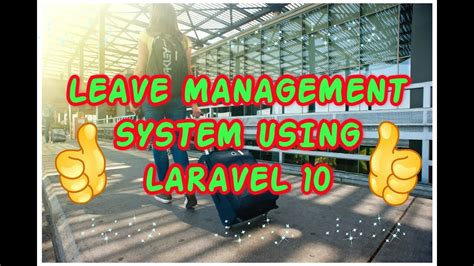 LEAVE MANAGEMENT SYSTEM USING LARAVEL YouTube