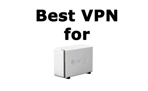 Best VPN For Synology VPN Critic