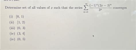 Solved Determine Set Of All Values Of X ﻿such That The