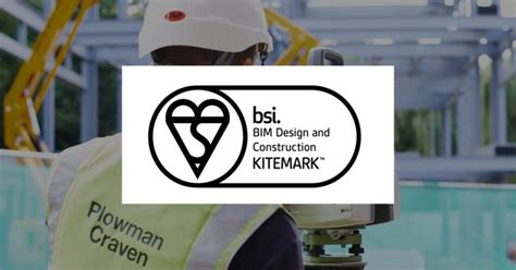 Plowman Craven Bsi Bim Kitemark Explained Plowman Craven Gavin Henderson
