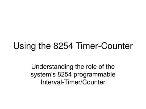 PPT - Using the 8254 Timer-Counter PowerPoint Presentation, free download - ID:3623512